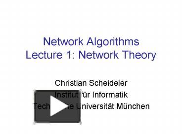 PPT – Network Algorithms Lecture 1: Network Theory PowerPoint ...