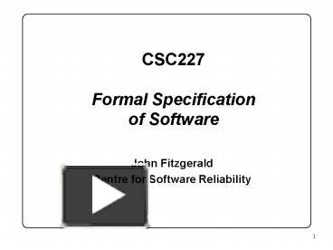CSC227 Formal Specification of Software presentation | free to view