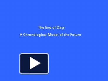 PPT – The%20End%20of%20Days PowerPoint presentation | free to download ...