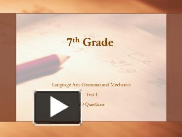 PPT – 7th Grade PowerPoint presentation | free to view - id: 21d7eb-ZTMwN