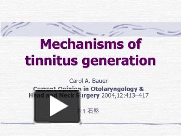 Mechanisms of tinnitus generation presentation | free to view