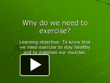 Why do we need to exercise presentation | free to view