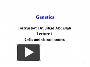 PPT – Genetics PowerPoint presentation | free to view - id: 21e35d-MjYxY