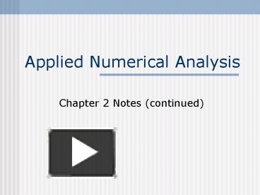 Applied Numerical Analysis presentation | free to view