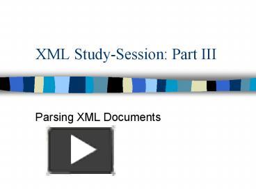 PPT – XML StudySession: Part III PowerPoint presentation | free to view ...