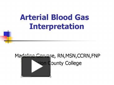 Arterial Blood Gas Interpretation presentation | free to view