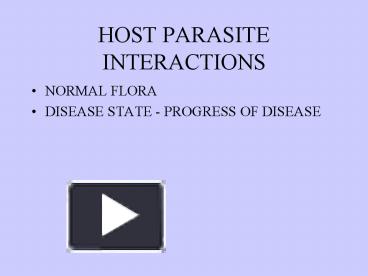 PPT – HOST PARASITE INTERACTIONS PowerPoint presentation | free to view - id: 21e932-ZDc1Z
