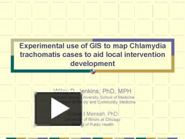 PPT – Experimental use of GIS to map Chlamydia trachomatis cases to aid ...