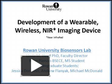 PPT – Development of a Wearable, Wireless, NIR* Imaging Device ...