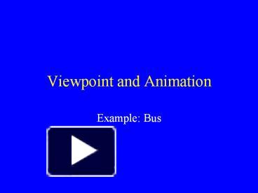 Viewpoint and Animation presentation | free to view