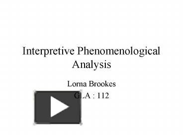 Interpretive Phenomenological Analysis presentation | free to view