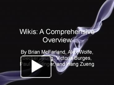 Wikis: A Comprehensive Overview presentation | free to view