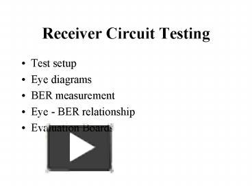 PPT – Receiver Circuit Testing PowerPoint presentation | free to view ...
