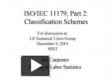 PPT – ISO/IEC 11179, Part 2: Classification Schemes PowerPoint ...