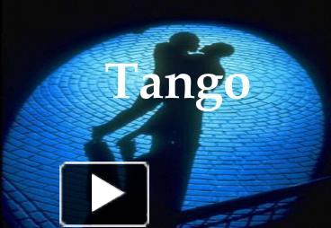 Tango presentation | free to view