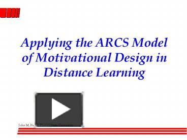 PPT – Applying the ARCS Model of Motivational Design in Distance ...