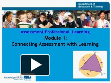 Assessment Professional Learning Module 1: Connecting Assessment with ...