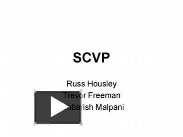 PPT – SCVP PowerPoint presentation | free to download - id: 222252-ZDc1Z