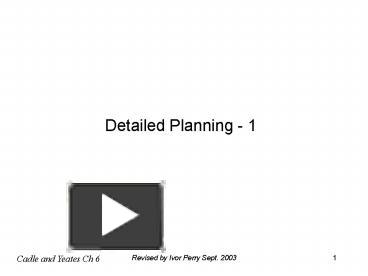 PPT – Detailed Planning 1 PowerPoint presentation | free to view - id ...
