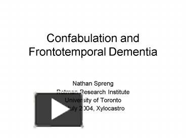 Confabulation and Frontotemporal Dementia presentation | free to view