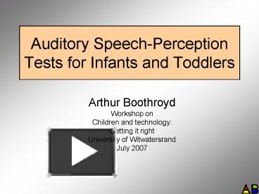 Auditory SpeechPerception Tests for Infants and Toddlers presentation ...