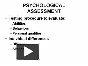 PSYCHOLOGICAL ASSESSMENT presentation | free to view