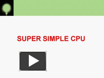 SUPER SIMPLE CPU presentation | free to view