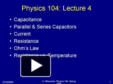 Physics 104: Lecture 4 presentation | free to view