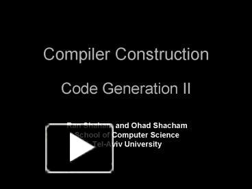 PPT – Compiler Construction Code Generation II PowerPoint presentation ...