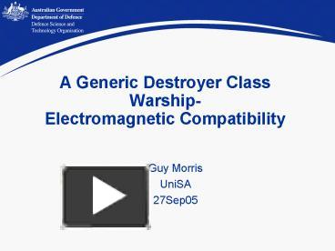 PPT – A Generic Destroyer Class Warship Electromagnetic Compatibility ...