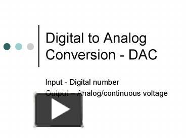 Digital to Analog Conversion DAC presentation | free to view