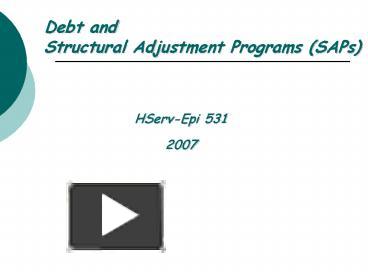 PPT – Debt and Structural Adjustment Programs SAPs PowerPoint ...
