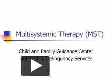 Multisystemic Therapy (MST) presentation | free to view