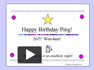 PPT – Happy Birthday Ping PowerPoint presentation | free to view - id ...