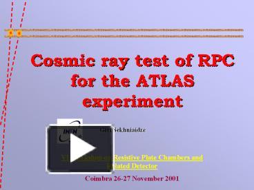 PPT – Cosmic ray test of RPC for the ATLAS experiment PowerPoint ...
