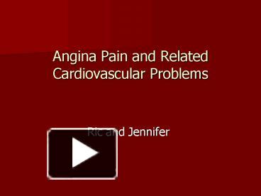 PPT – Angina Pain and Related Cardiovascular Problems PowerPoint ...