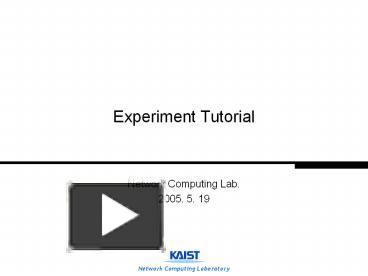 PPT – Experiment Tutorial PowerPoint presentation | free to view - id ...
