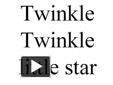 Twinkle%20Twinkle%20little%20star presentation | free to download