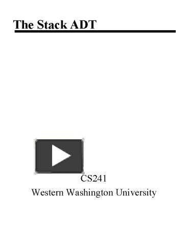 The Stack ADT presentation | free to view