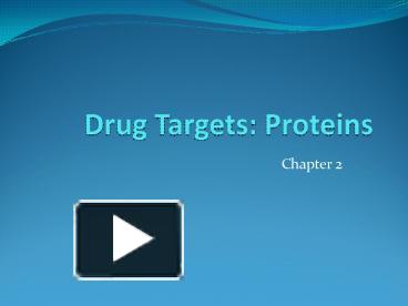 Drug Targets: Proteins presentation | free to view