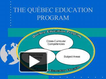 PPT – THE QUBEC EDUCATION PROGRAM PowerPoint presentation | free to ...