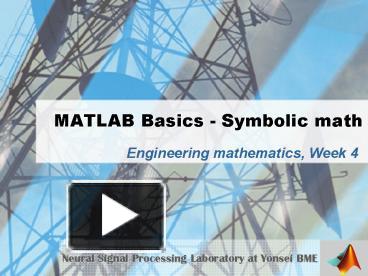 PPT – MATLAB Basics Symbolic math PowerPoint presentation | free to ...