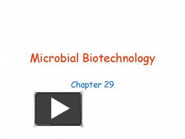 Microbial Biotechnology presentation | free to view