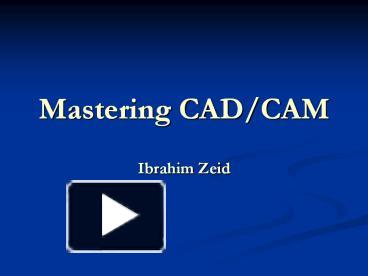 PPT – Mastering CAD/CAM PowerPoint presentation | free to download - id ...