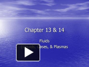 PPT – Fluids PowerPoint presentation | free to view - id: 227c9-MWJkZ