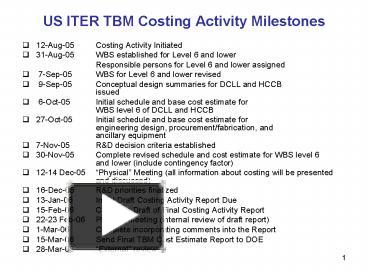 PPT – US ITER TBM Costing Activity Milestones PowerPoint presentation ...