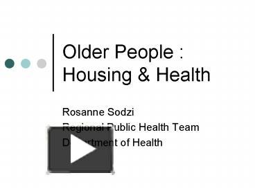 PPT – Older People : Housing PowerPoint presentation | free to view ...