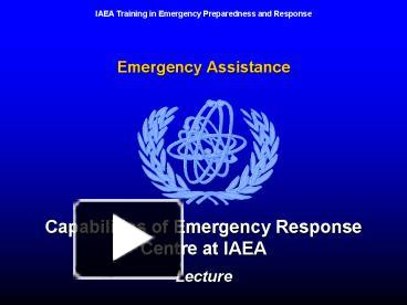 PPT – Capabilities of Emergency Response Centre at IAEA PowerPoint ...