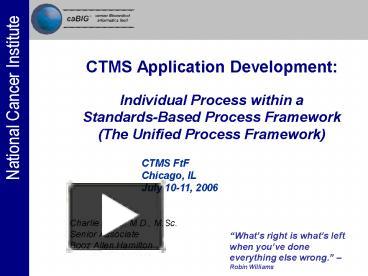 CTMS Application Development: Individual Process within a Standards ...