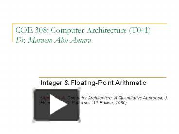 COE 308: Computer Architecture (T041) Dr. Marwan Abu-Amara presentation ...